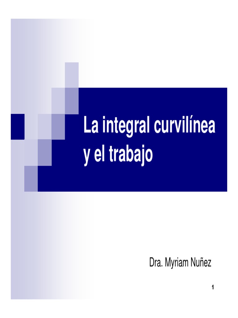 La Integral Curvilínea y El Trabajo 1 | PDF | Integral | Curva