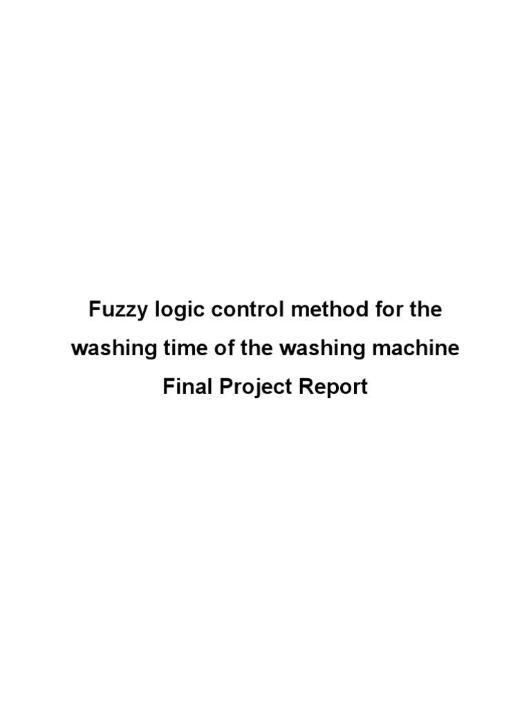Fuzzy Logic Control Method For The Washing Time of The Washing Machine ...