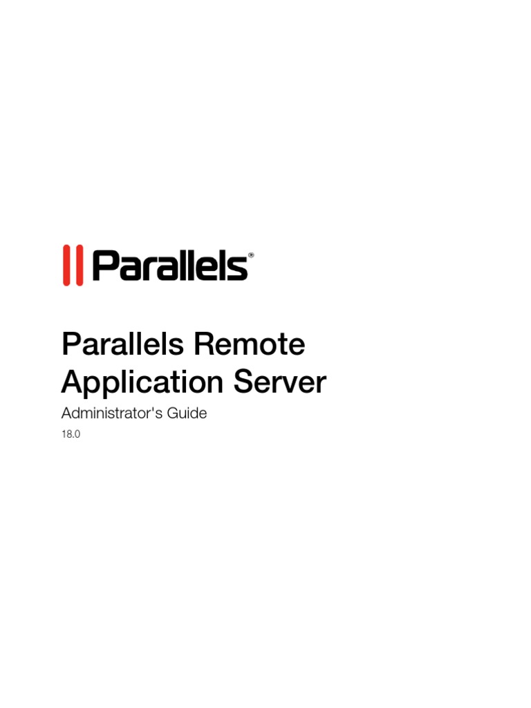Parallels RAS 18 Administrators Guide | PDF | Desktop Virtualization ...