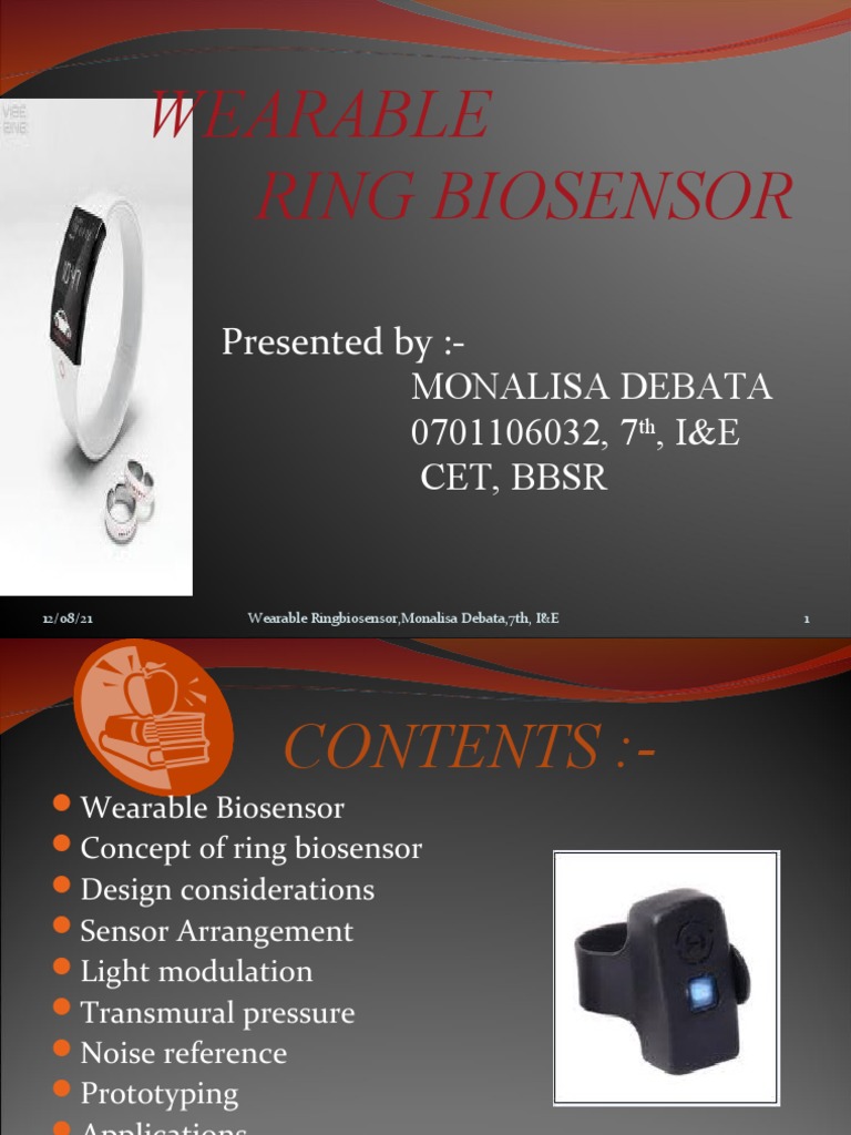 Wearable Ring Biosensor: Presented By:-Monalisa Debata 0701106032, 7, I ...