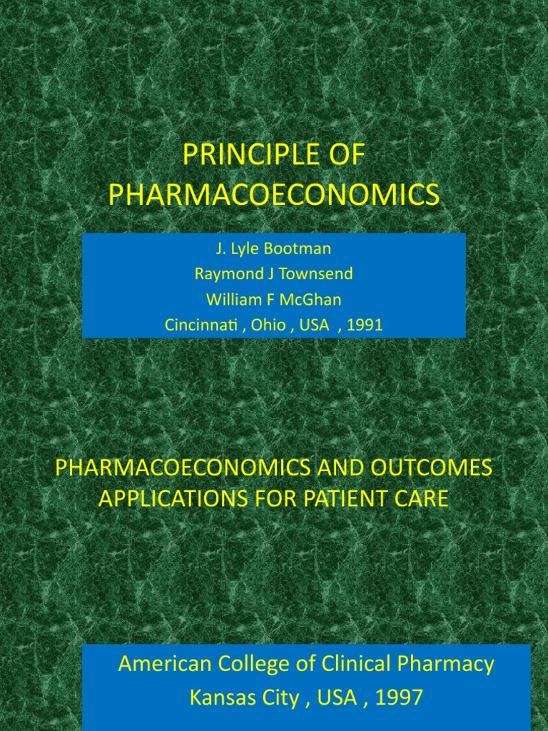 Principle of Pharmacoeconomics: J. Lyle Bootman Raymond J Townsend ...