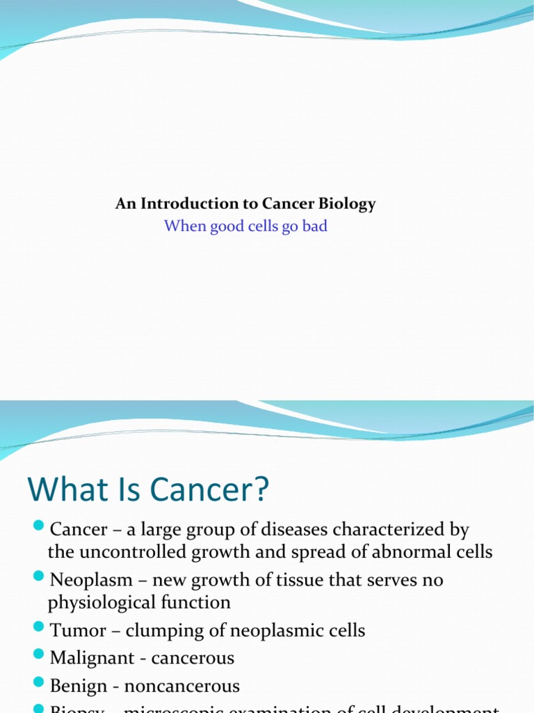 An Introduction To Cancer Biology: When Good Cells Go Bad | PDF ...