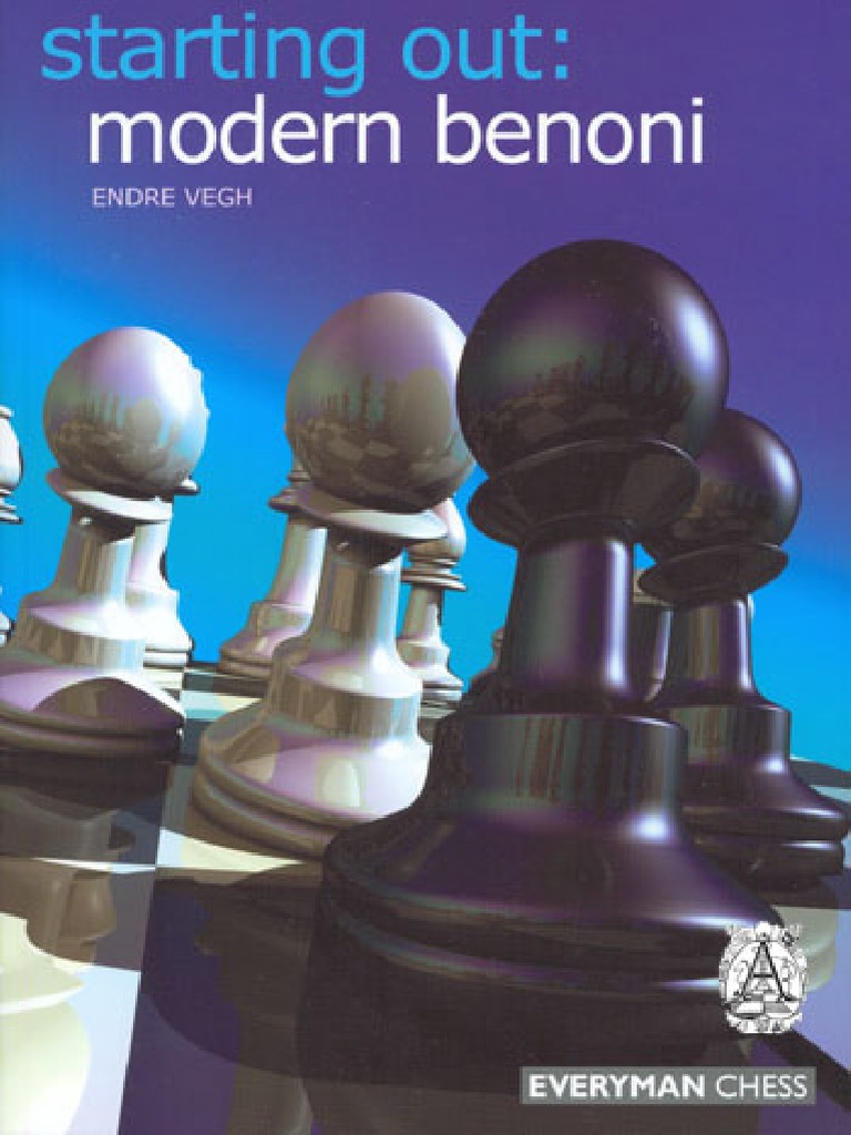 Vegh, Endre - Starting Out Modern Benoni (2004) | PDF