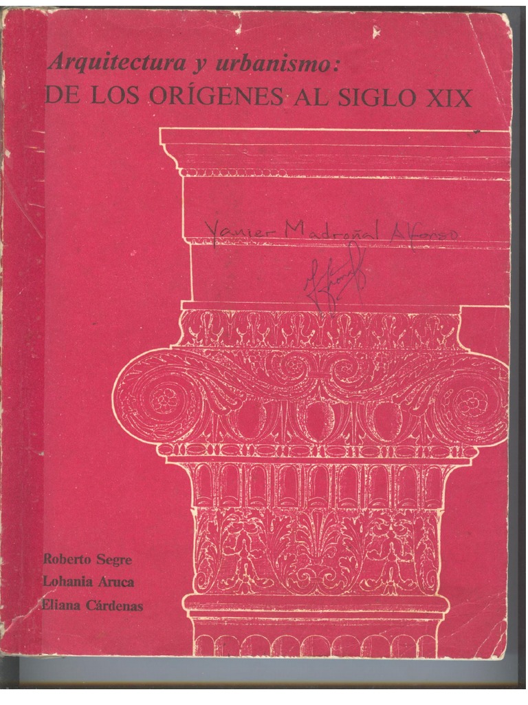 Arquitectura y Urbanismo. de Los Orígenes Al Siglo XIX. Roberto Segre | PDF