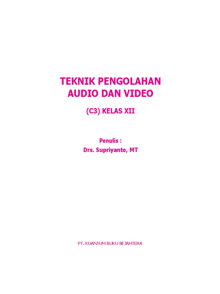 Teknik Pengolahan Audio Dan Video C3 Kelas XII | PDF