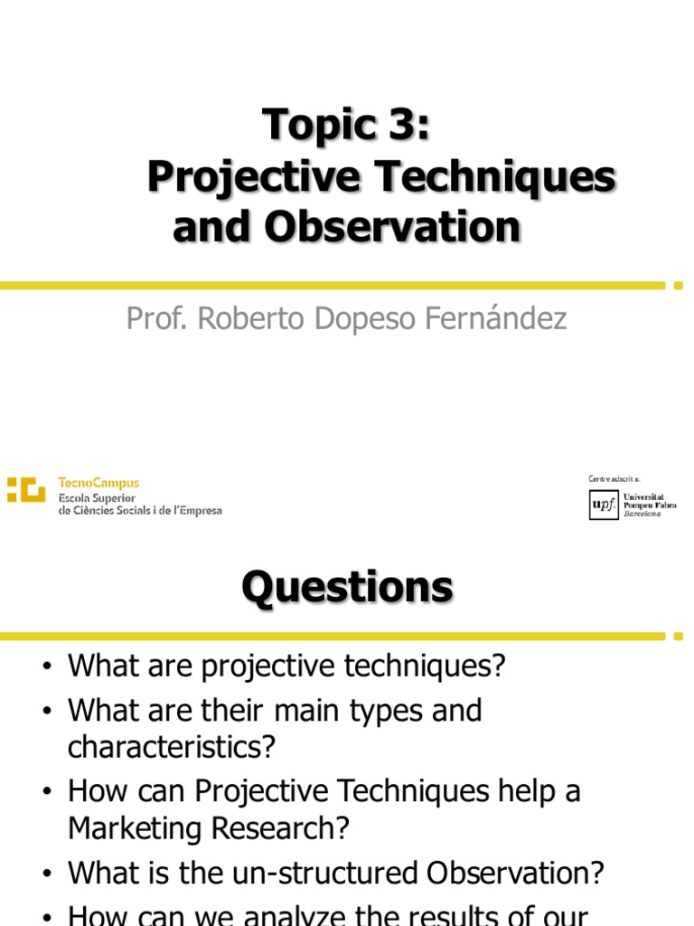 Topic 3 Projective Techniques and Observation | PDF | Attitude (Psychology) | Idea