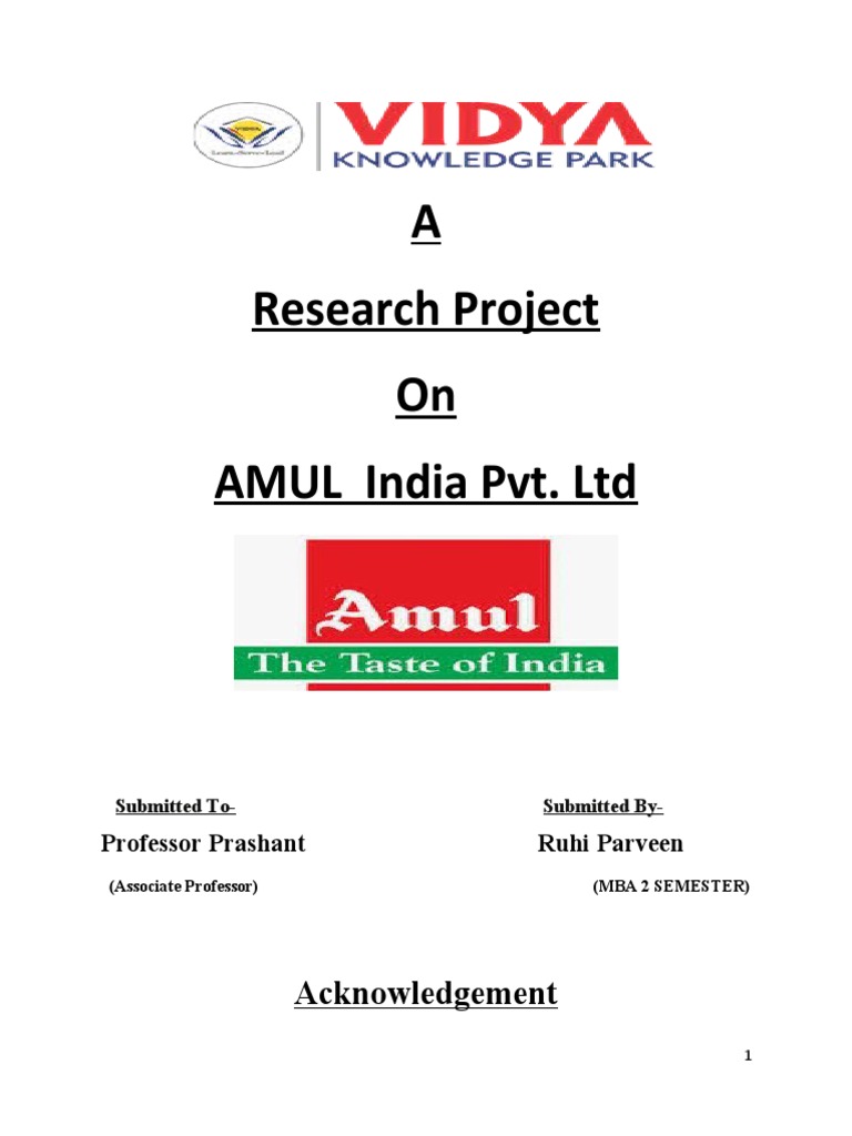 A Research Project On AMUL India Pvt. LTD: Acknowledgement | PDF | Milk ...
