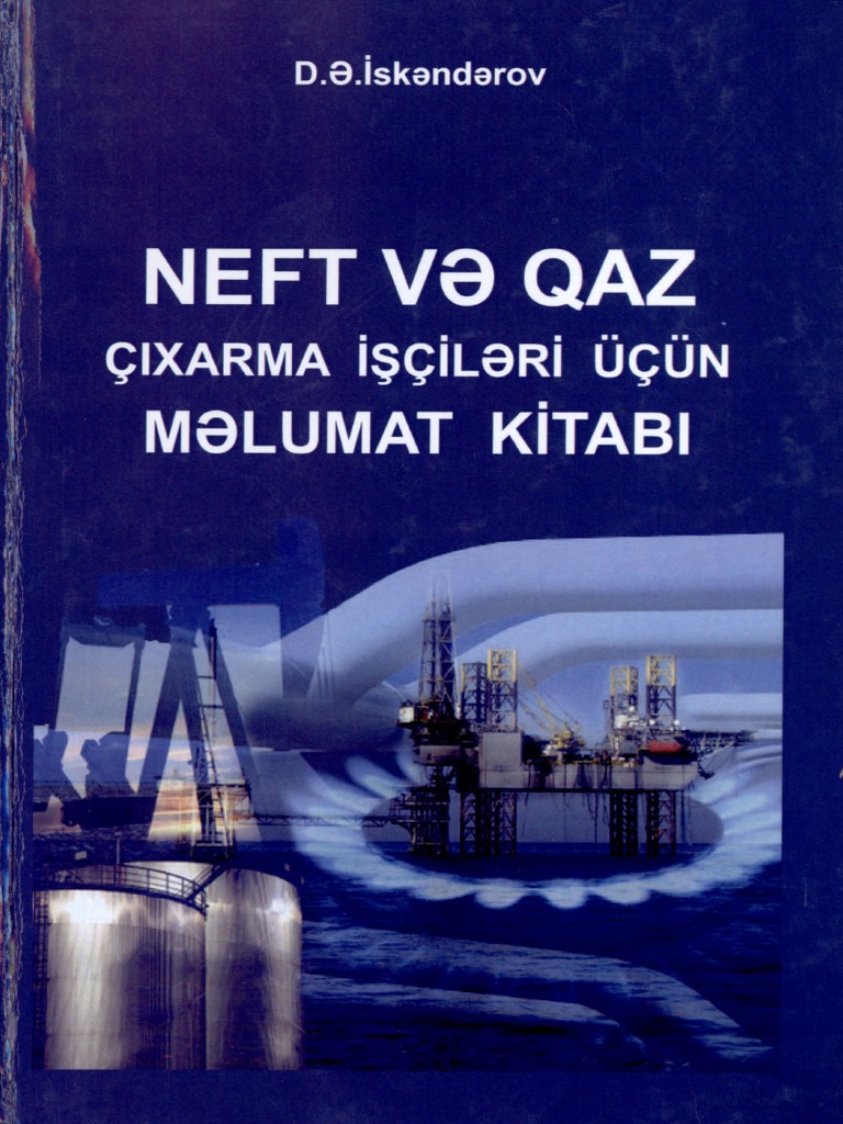 Iskenderov D.A. Neft Ve Qaz Chuxarma Ishchileri Uchun Melumat Kitaby (C) | PDF