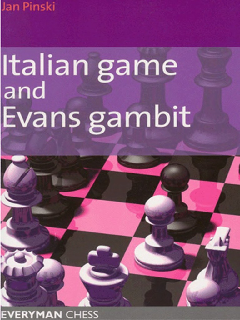 Jan Pinski - Italian Game - Evans Gambit (2005, Everyman Chess) | PDF Jan Pinski - Italian Game - Evans Gambit (2005, Everyman Chess) | PDF