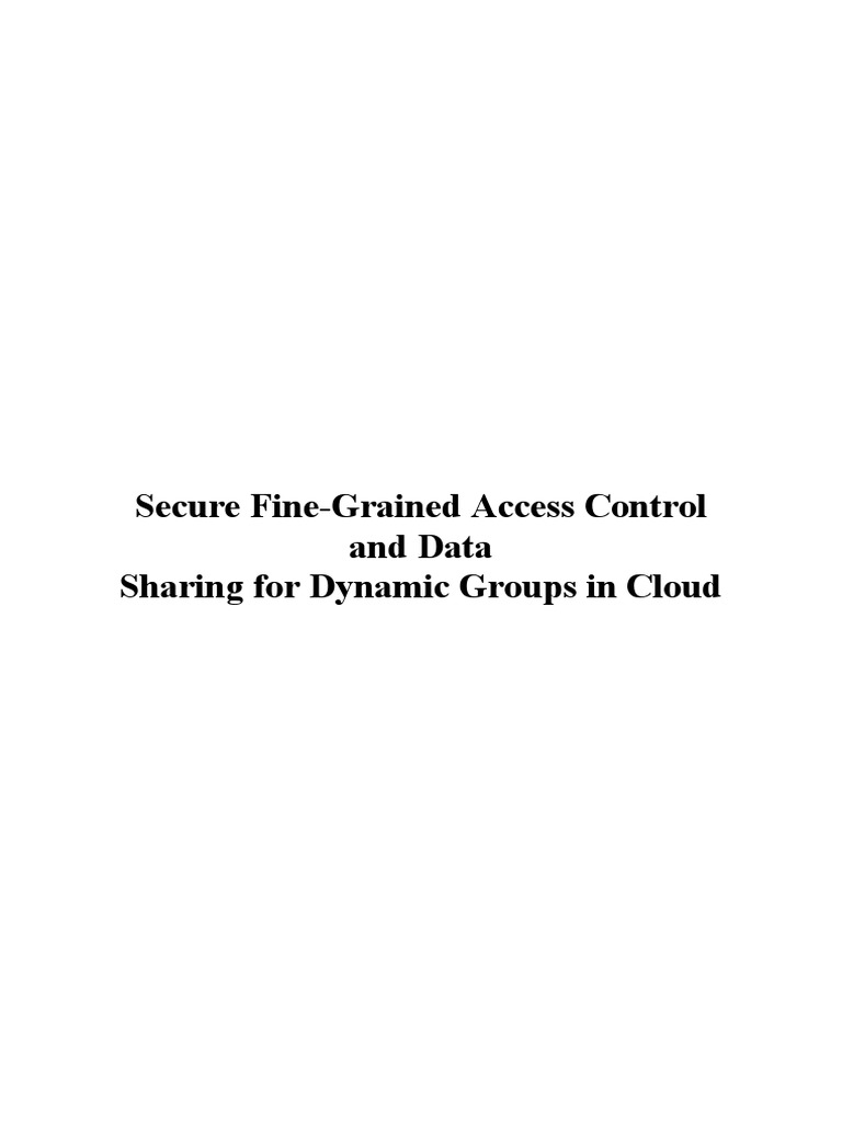 Secure Fine-Grained Access Control and Data Sharing For Dynamic Groups ...