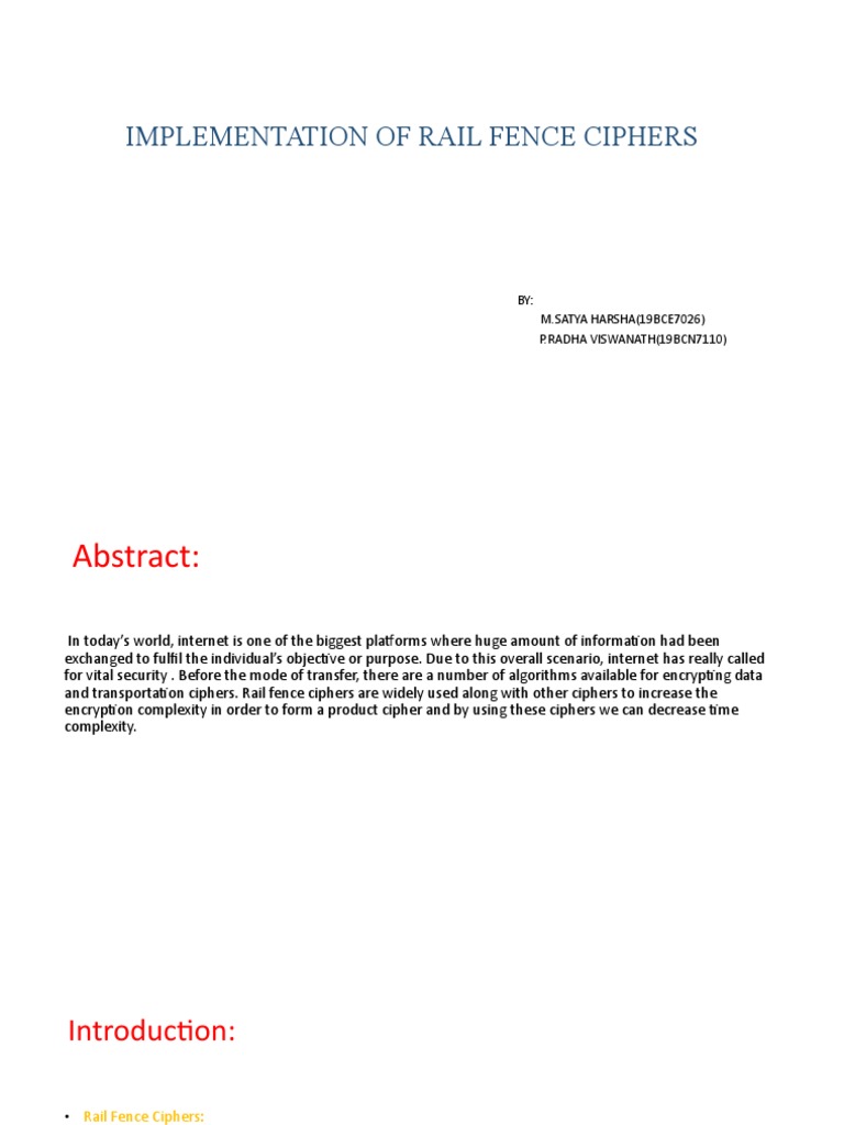 Implementation of Rail Fence Ciphers: BY: M.SATYA HARSHA (19BCE7026) P ...