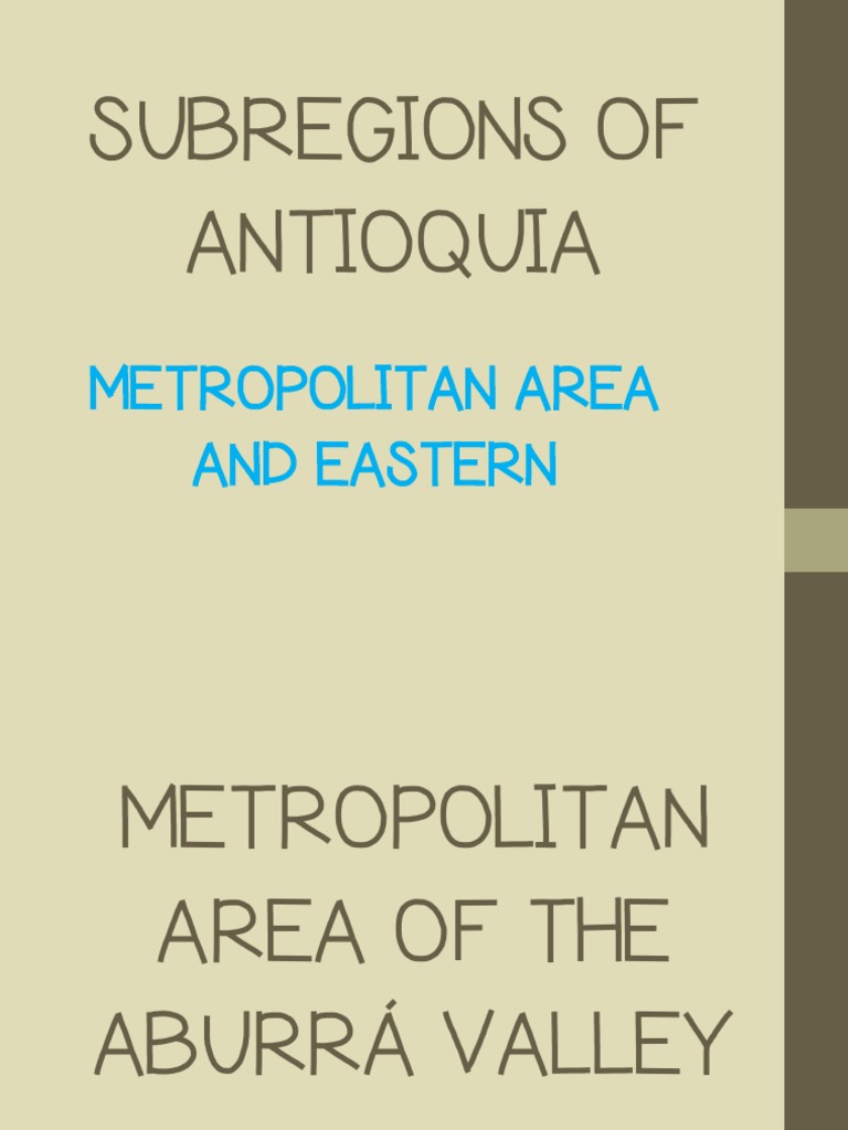 Antioquia Metropolitan Area Overview | PDF | Politics | Social Science