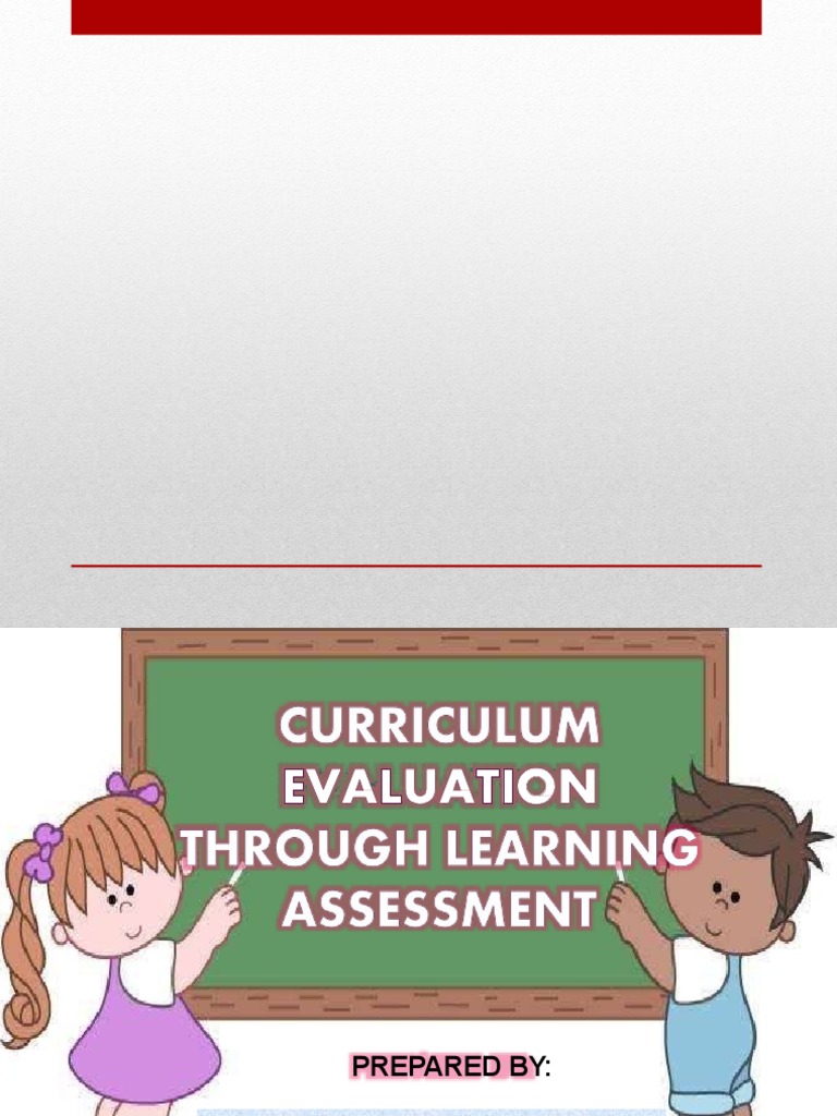 Curriculum Evaluation Through Learning Assessment | PDF | Educational ...