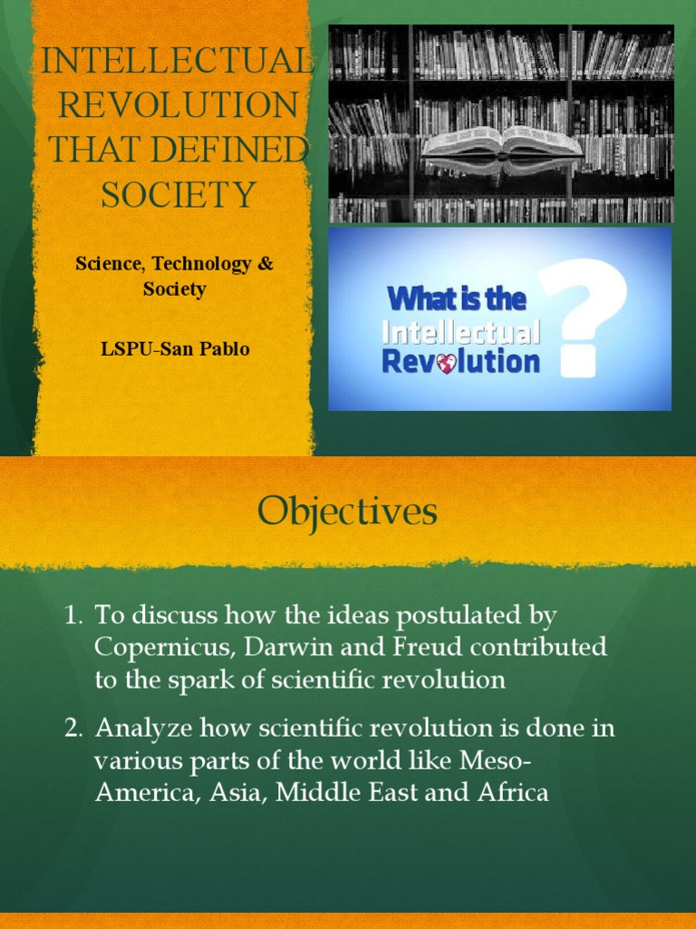 Intellectual Revolution That Defined Society: Science, Technology ...