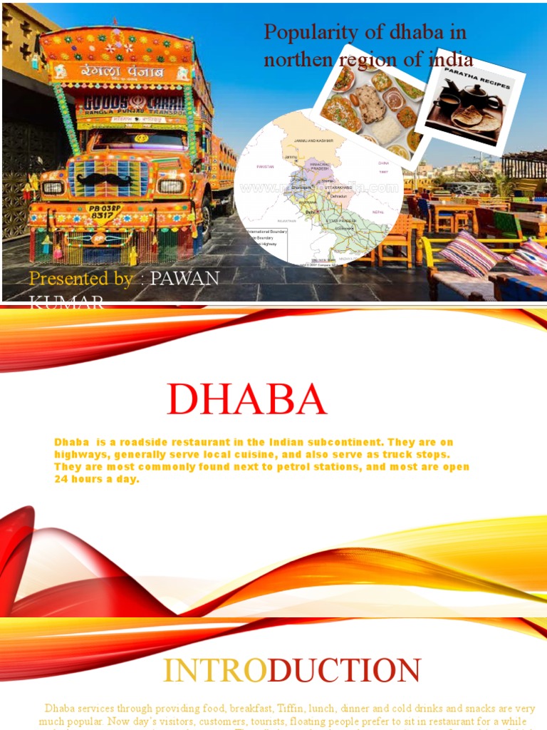 Popularity of Dhaba in Northen Region of India: Presented by | PDF ...