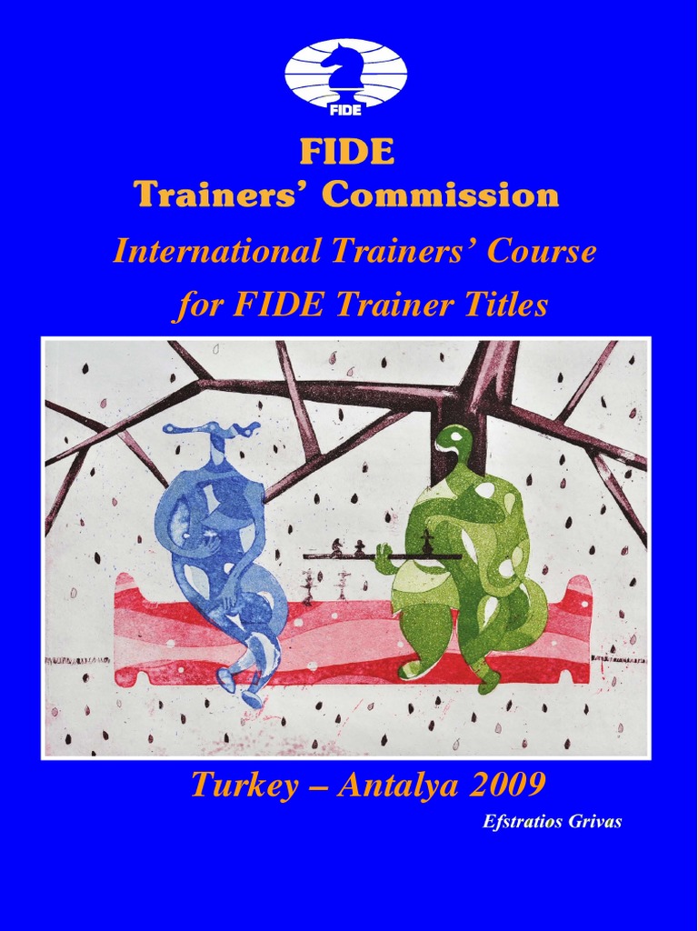 FIDE Trainers Course - Antalya 2009-OCR, 153p | PDF | Chess Strategy ...