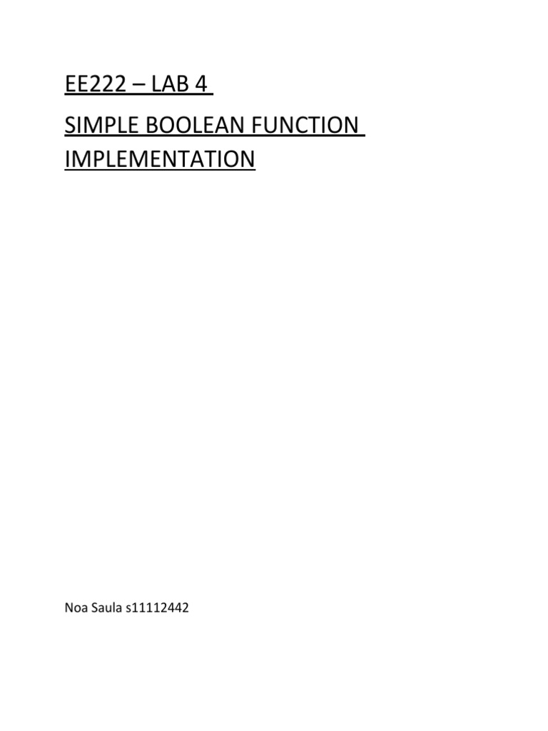 EE222 - LAB 4 Simple Boolean Function Implementation: Noa Saula ...