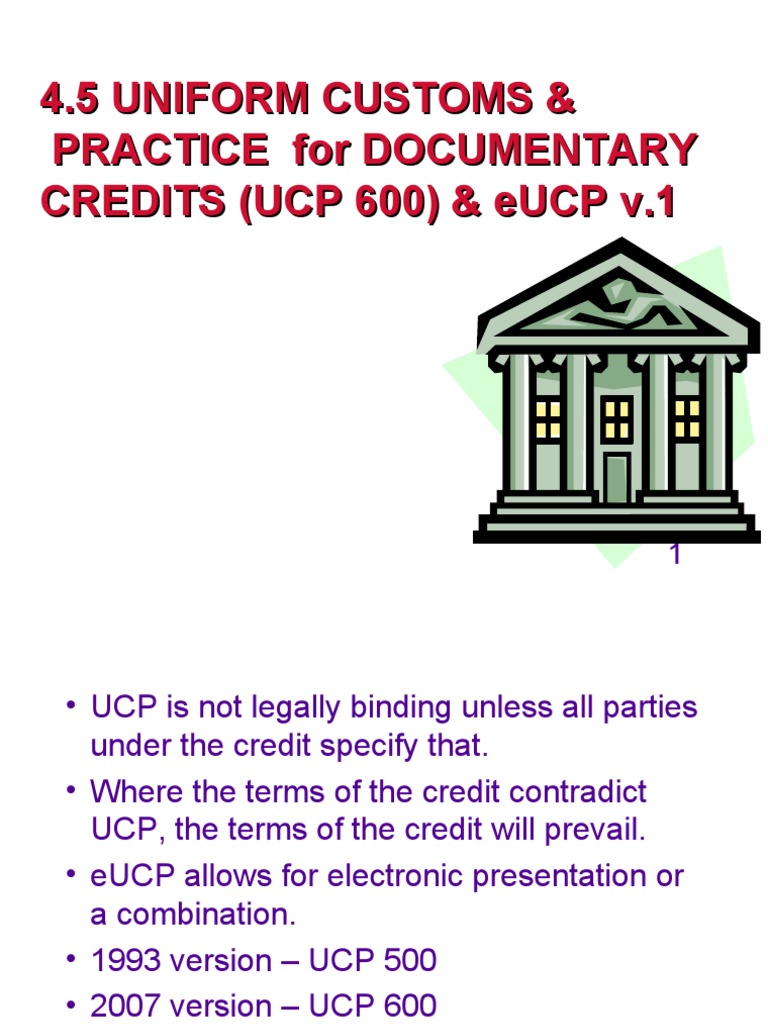 4.5 Uniform Customs & Practice For Documentary CREDITS (UCP 600) & eUCP ...