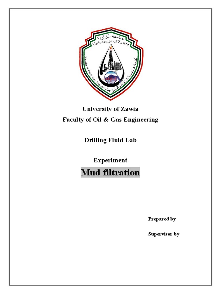 Mud Filtration: University of Zawia Faculty of Oil & Gas Engineering Drilling Fluid Lab ...
