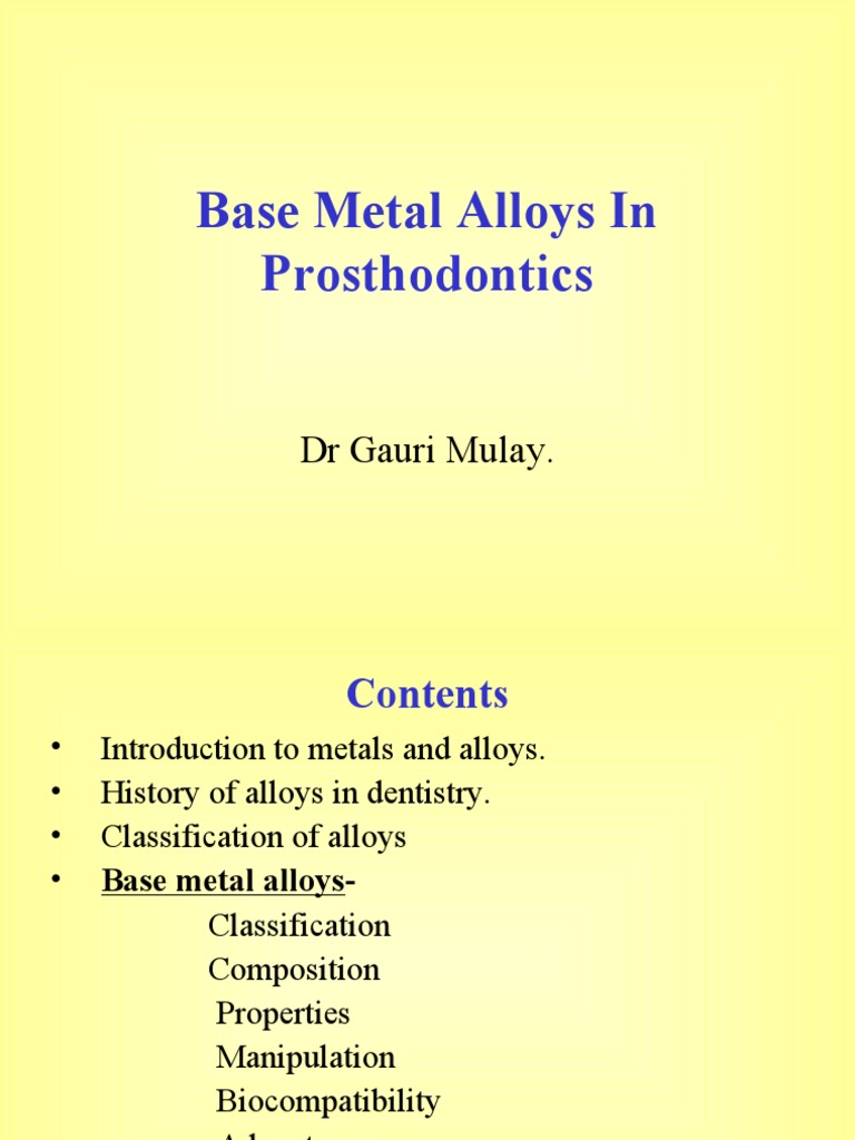 Base Metal Alloys in Prosthodontics | PDF | Metals | Alloy