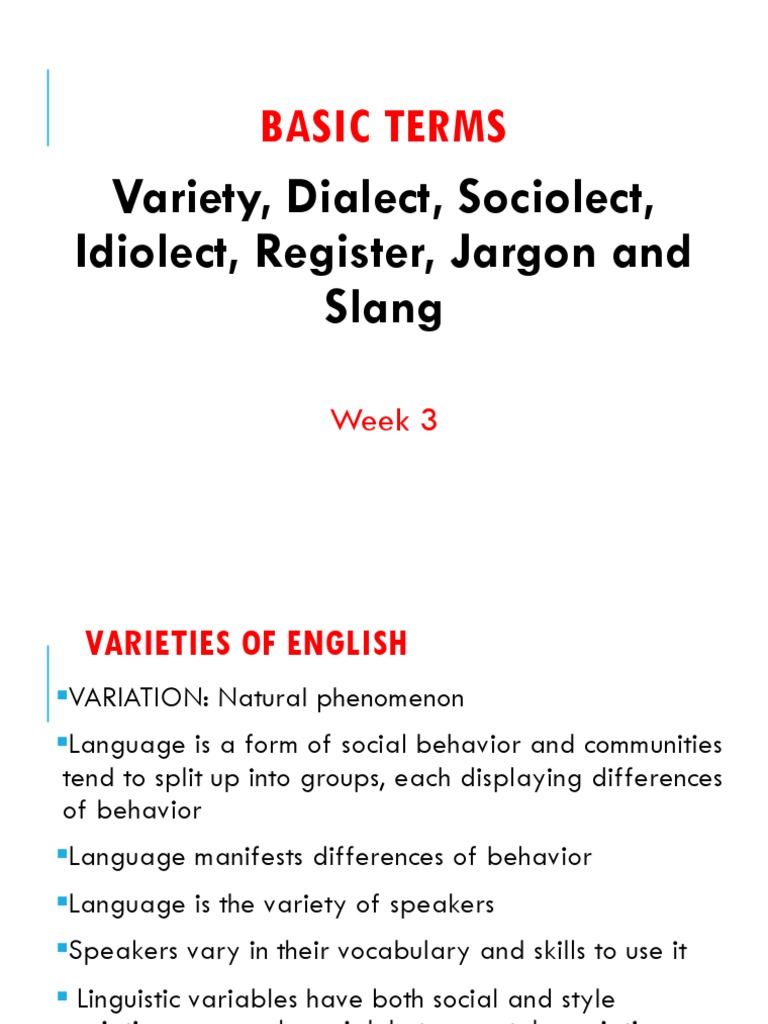 Basic Terms: Variety, Dialect, Sociolect, Idiolect, Register, Jargon ...