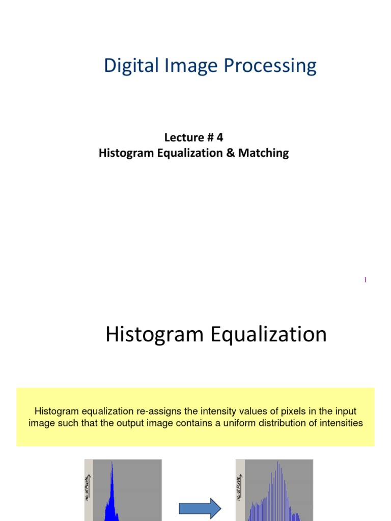 Digital Image Processing: Lecture # 4 Histogram Equalization & Matching ...