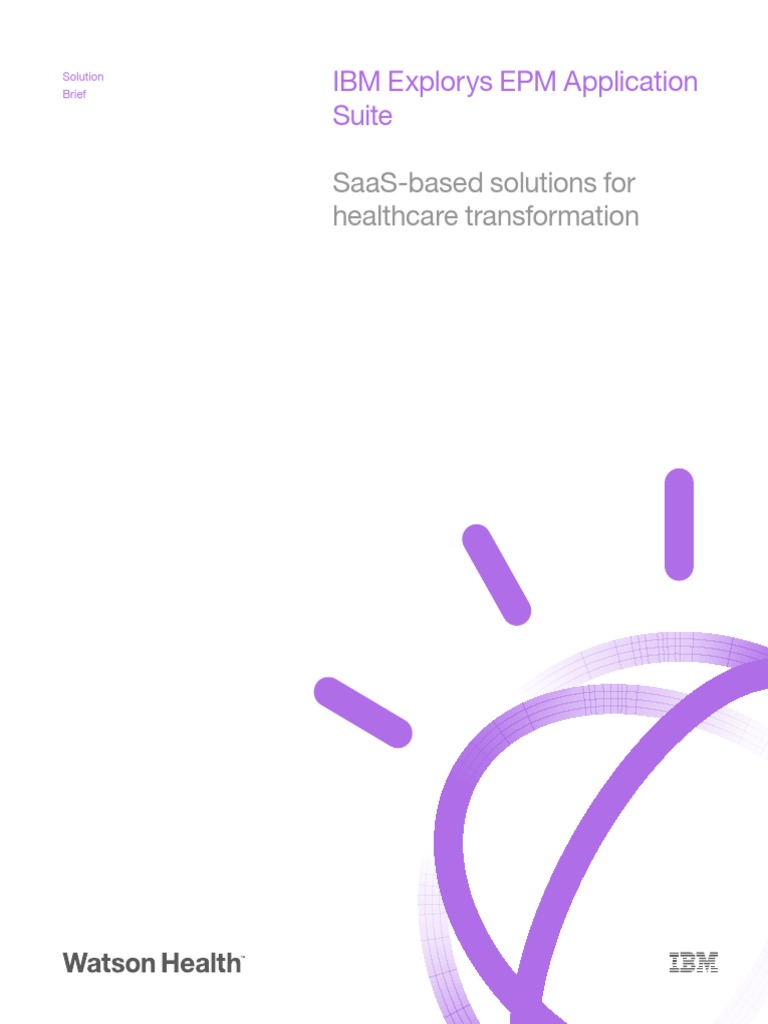Saas-Based Solutions For Healthcare Transformation: Ibm Explorys Epm ...