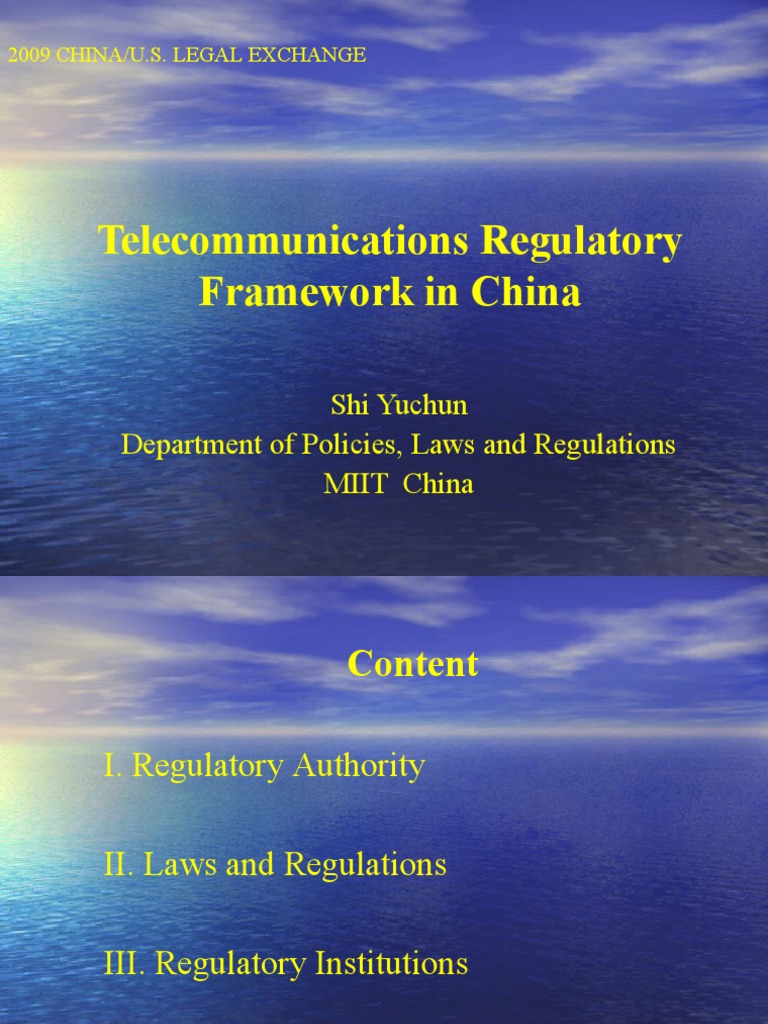 Telecommunications Regulatory Framework in China: Shi Yuchun Department ...