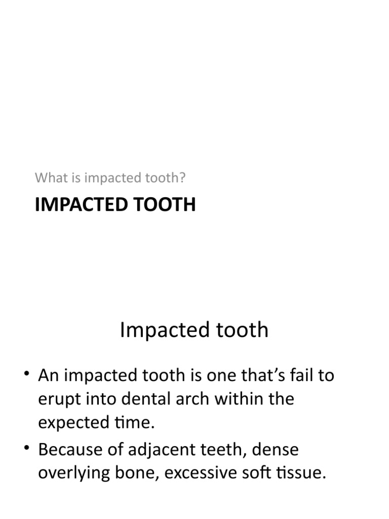 What Is Impacted Tooth? | PDF | Human Head And Neck | Face