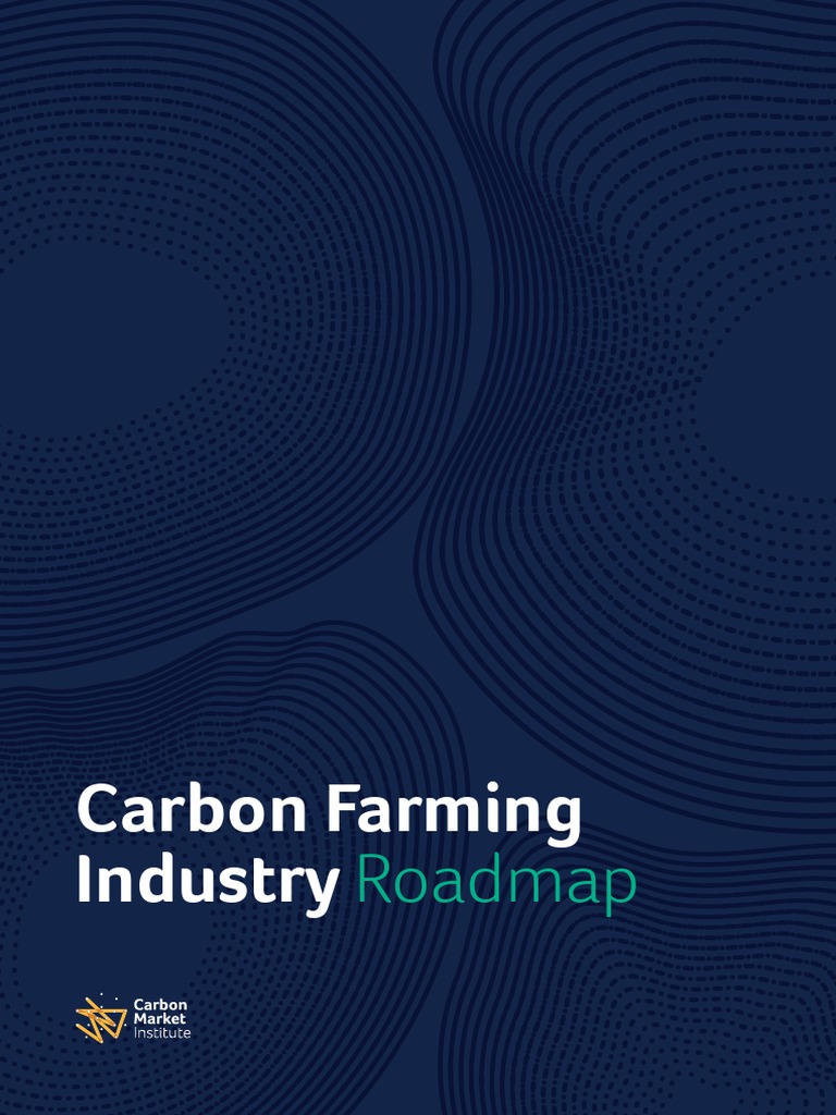 Carbon Farming Industry: Roadmap | PDF | Carbon Offset | Agriculture