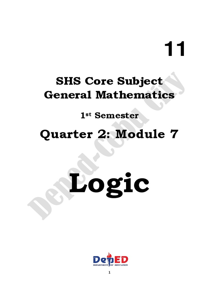 GEN MATH - Q2 - WEEK 7 - MODULE 7 - LOGIC - FOR REPRODUCTION | PDF | If ...