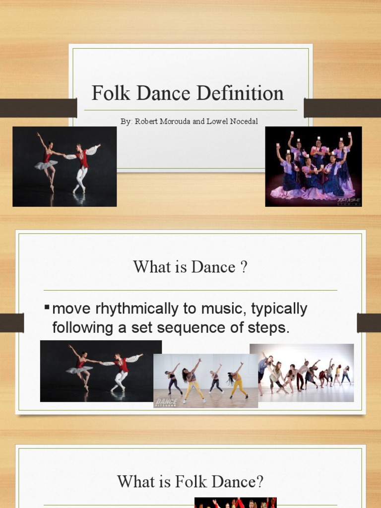 Folk Dance Definition Power Point by Robert Morouda and Lowel Nocedal ...