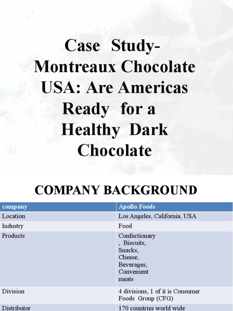 Case Study-Montreaux Chocolate USA: Are Americas Ready For A Healthy ...