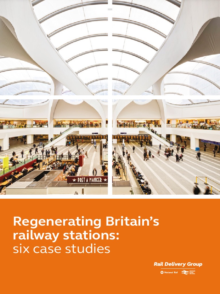 2017-06 Regenerating Britains Railway Stations Case Studies | PDF ...