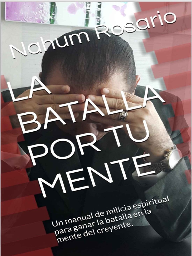 Nahum Rosario La Batalla Por Tu Mente | PDF | Cristo (título) | Alma
