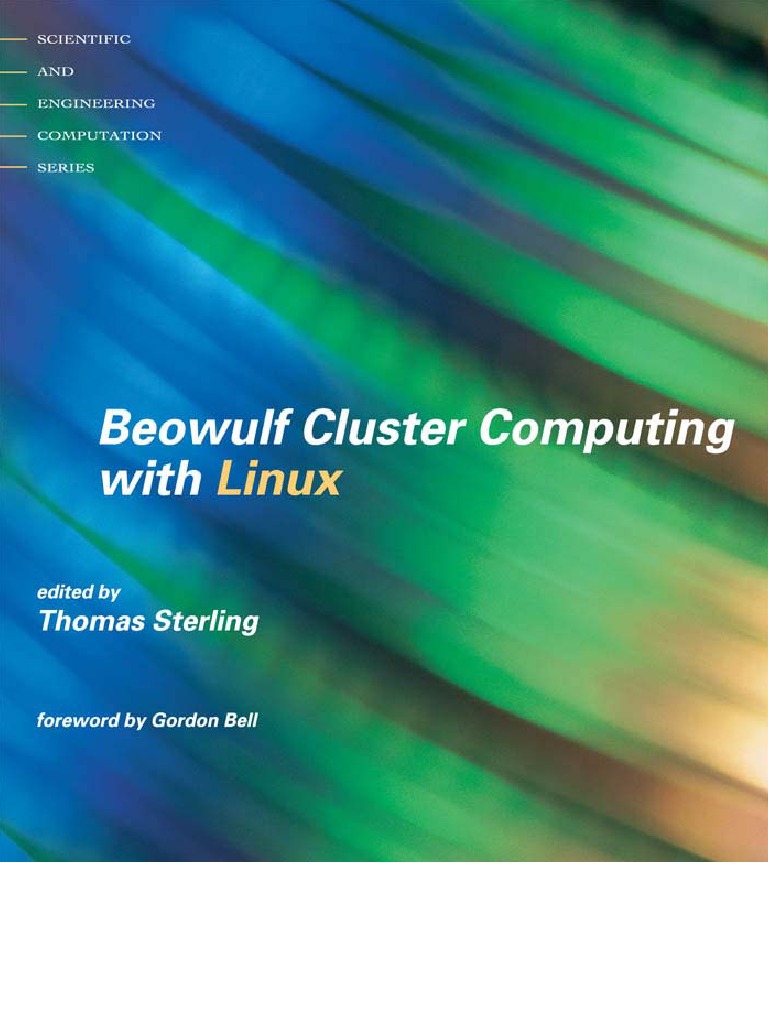 Sterling T. (Ed.) Beowulf Cluster Computing With Linux (MIT, 2002) (510s) | PDF | Computer ...