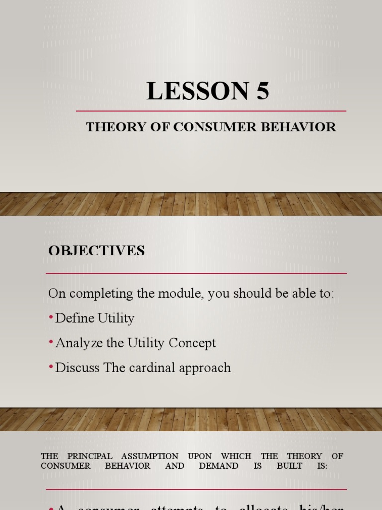 Lesson 5: Theory of Consumer Behavior | PDF | Utility | Consumer Behaviour