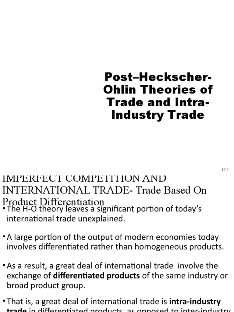 Post-Heckscher-Ohlin Theories of Trade and Intra - Industry Trade | PDF | Trade | Market (Economics)