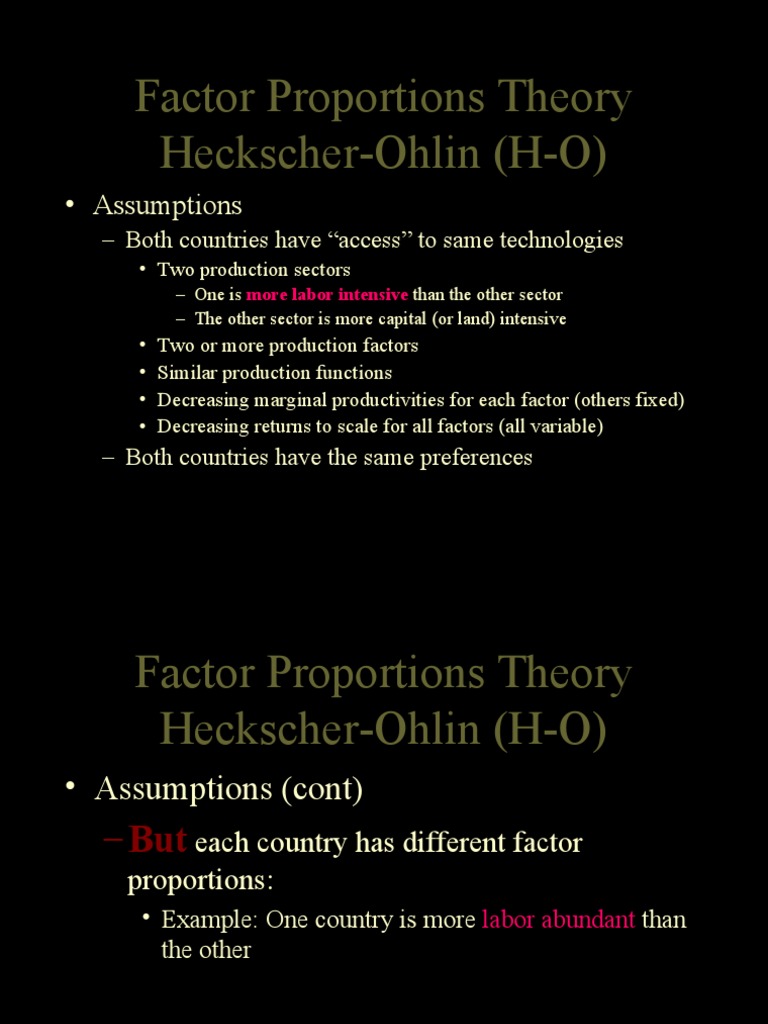 Factor Proportions Theory Heckscher-Ohlin (H-O) : - Assumptions | PDF ...