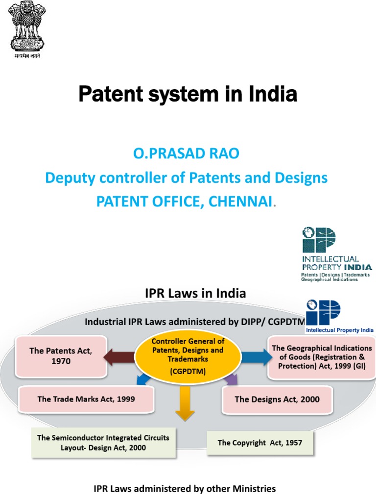 Patent System in India: O.Prasad Rao Deputy Controller of Patents and ...