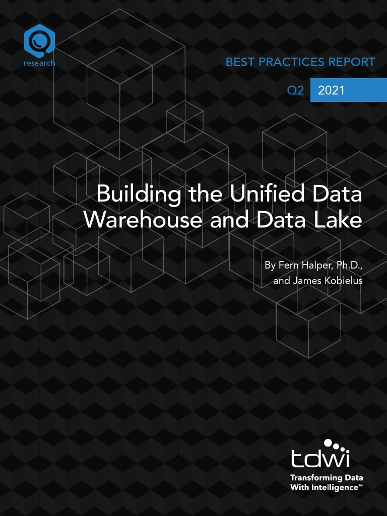 Tdwi Best Practices Report Building The Unified Data Warehouse and Data Lake | PDF | Data ...