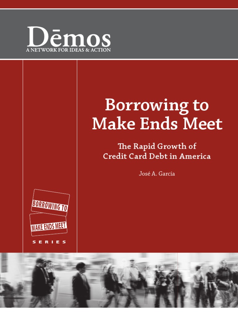 Borrowing To Make Ends Meet: The Rapid Growth of Credit Card Debt in ...