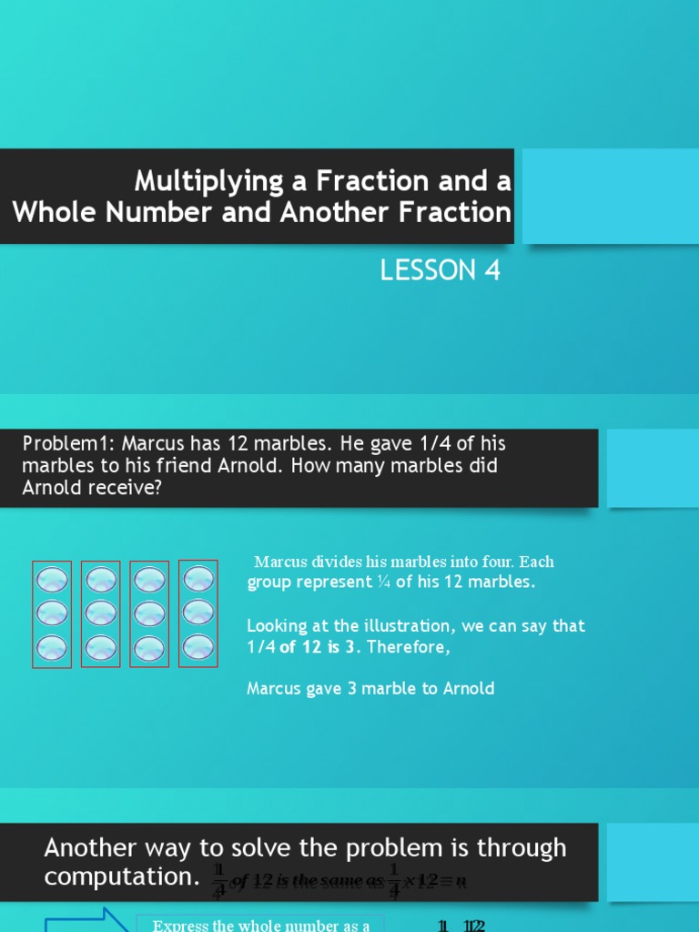 Lesson 4 - Multiplying A Fraction and Whole Number and Another Fraction ...