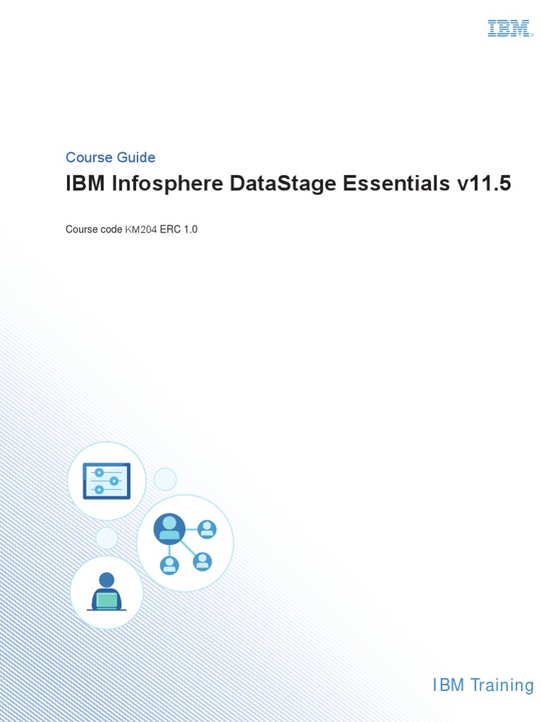 Ibm Infosphere Datastage Essentials V11.5: Course Guide | PDF | File System | Parameter ...