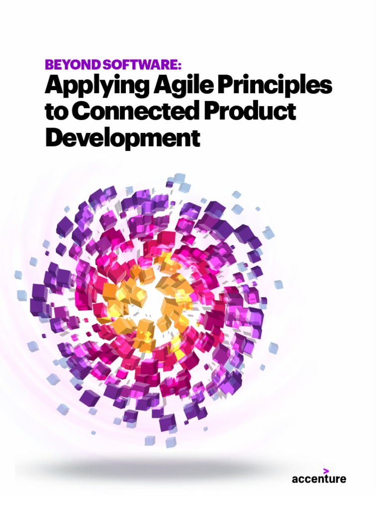 Accenture Beyond Software Applying Agile Principles To Connected ...