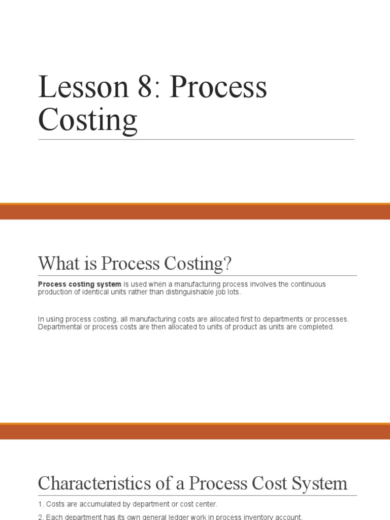 Lesson 8 Process Costing | PDF | Inventory | Cost