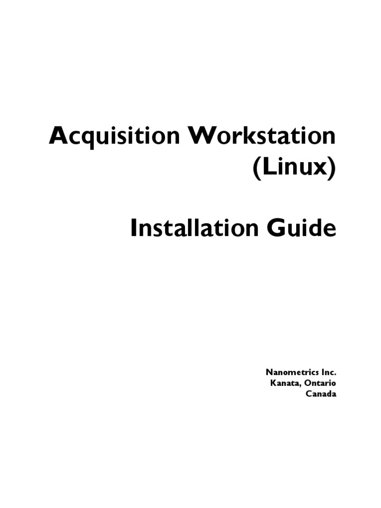 Acquisition Workstation (Linux) Installation Guide: Nanometrics Inc ...