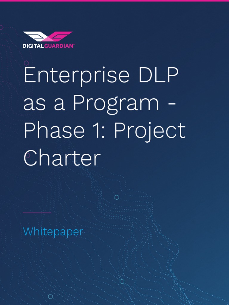 Enterprise DLP As A Program - Phase 1: Project Charter: Whitepaper ...