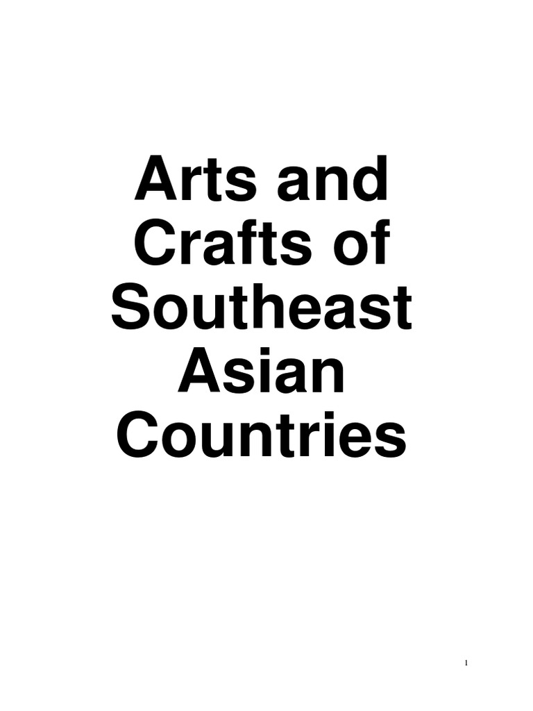 Southeast Asian Arts and Crafts Overview | PDF | Southeast Asia | Asia