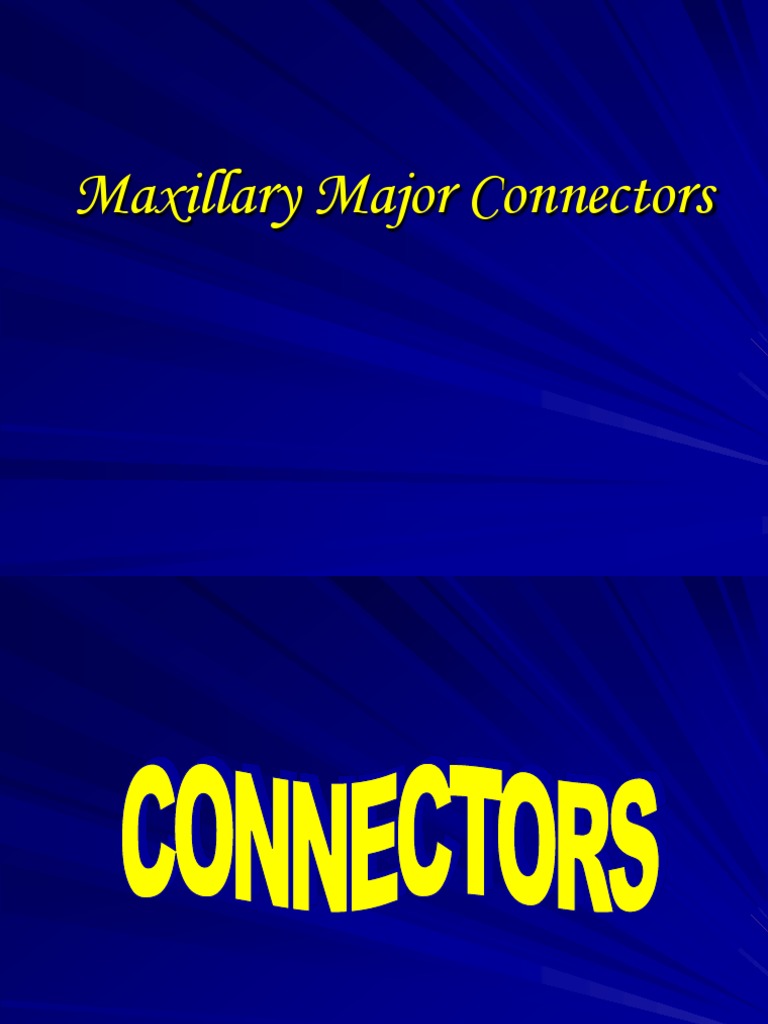 Max. MAJOR CONNECTORS | PDF | Mouth | Dentistry